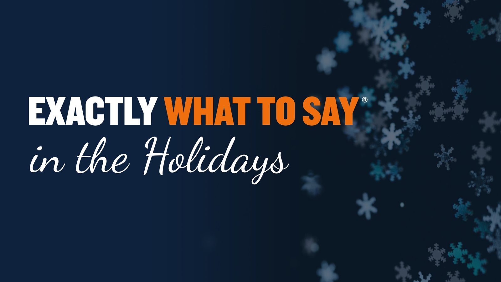 Exactly What to Say in the Holidays (Recording) - Exactly What to Say